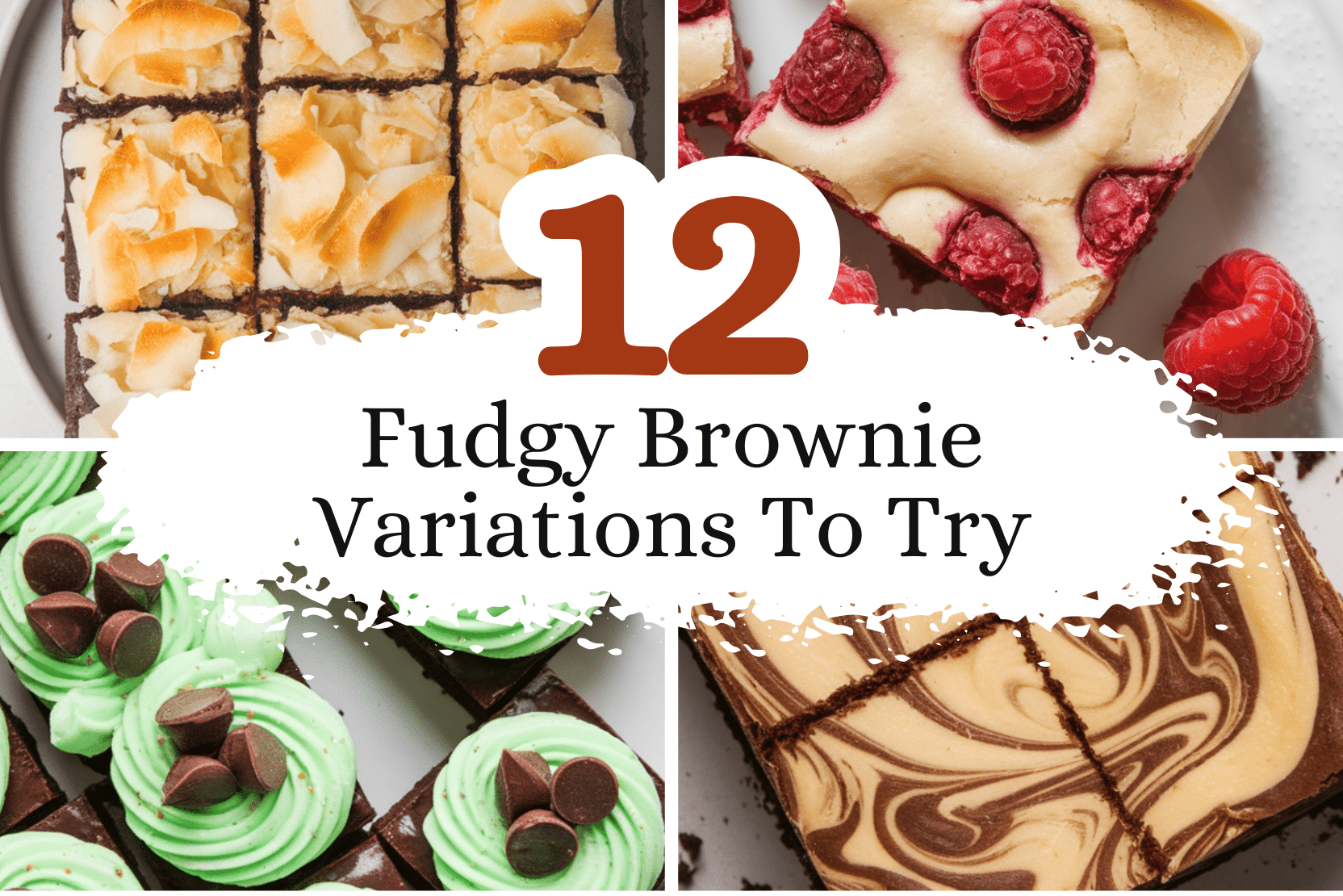 12 Fudgy Brownie Variations To Try - Lemons Life and Love